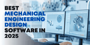 Best Mechanical Design Software in 2025 | Top CAD & CAE Tools