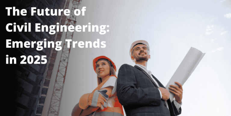 Future of Civil Engineering: Top Trends in 2025 | 4D India